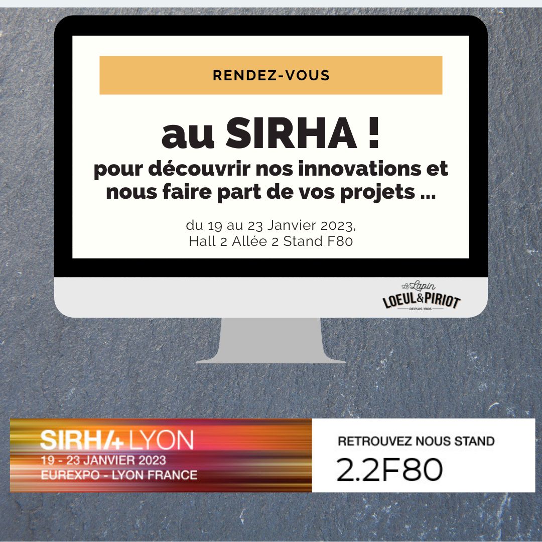 LOEUL & PIRIOT sera présente au salon du SIRHA à Lyon - Lapin et Papilles